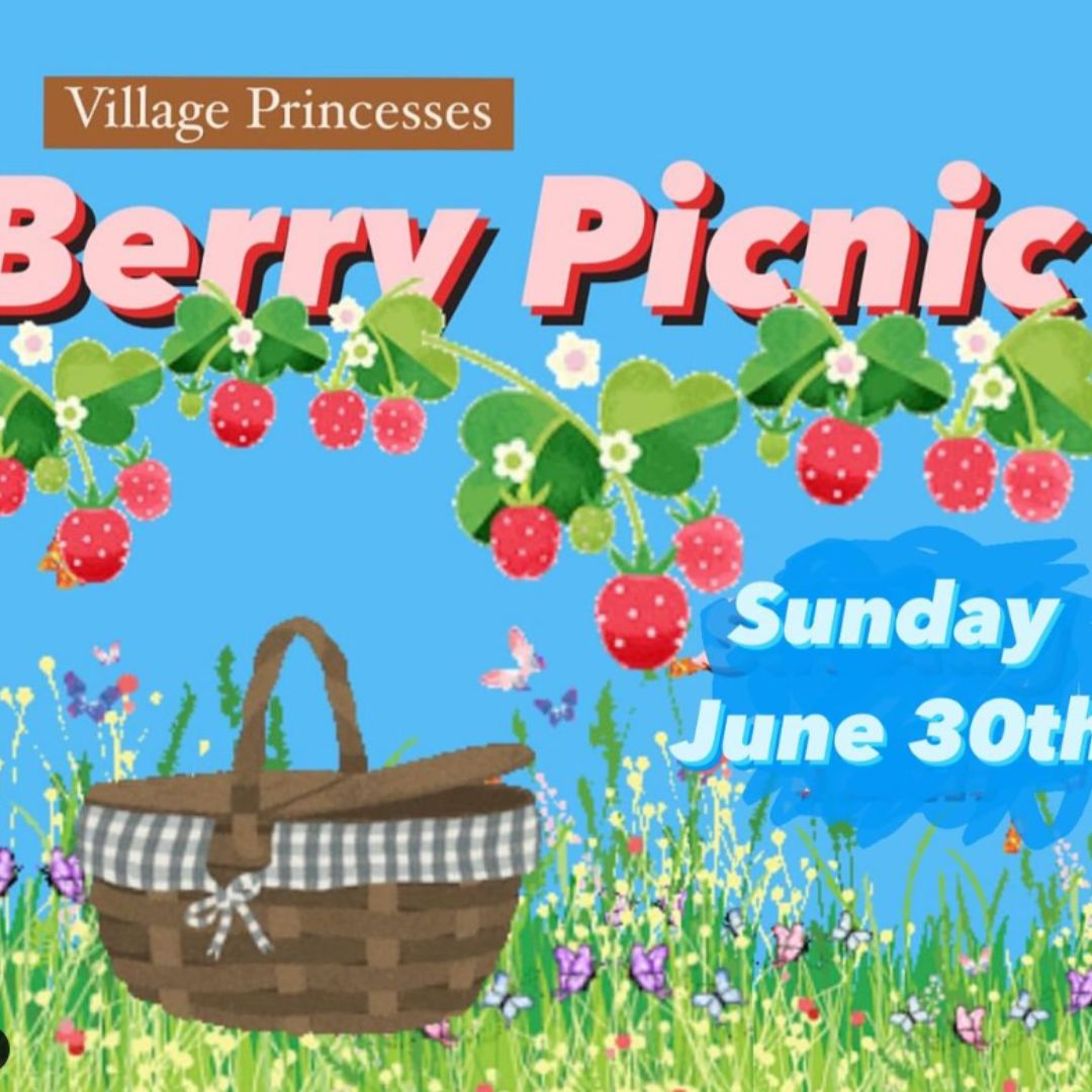 Berry Picnic with the Village Princesses - Visit Oakville